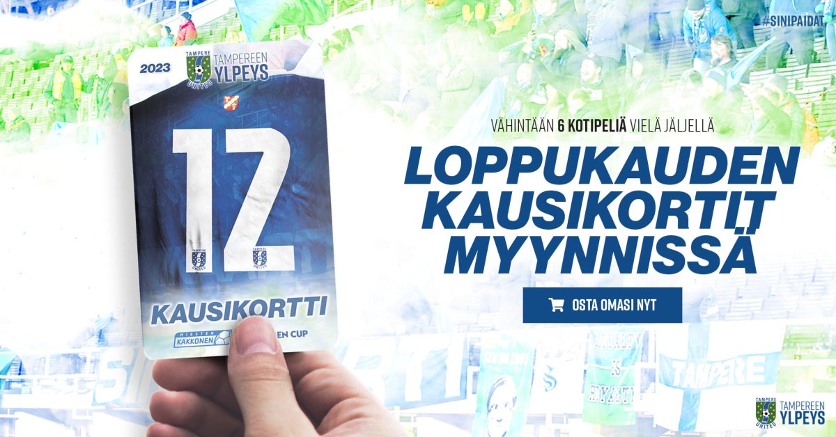 Loppukauden kausi­kortin ehtii vielä hankkia - Tampere United
