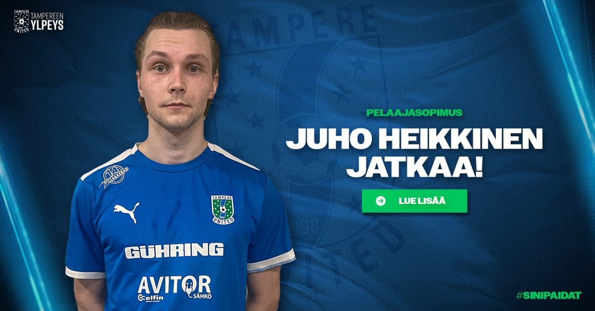 Juho Heikkinen jatkaa Sinipaidoissa - Tampere United